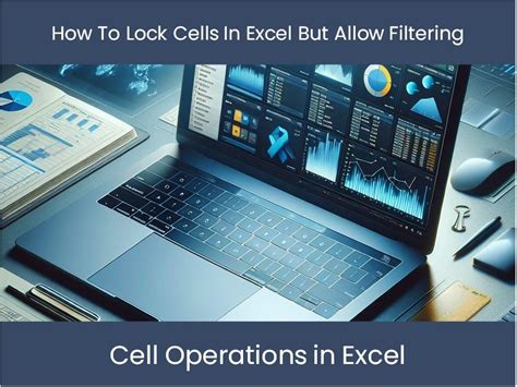Excel Tutorial How To Lock Cells In Excel But Allow Filtering Excel
