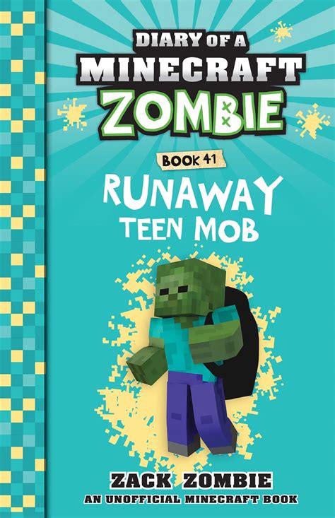 Runaway Teen Mob Diary Of A Minecraft Zombie Book 41 Zack Zombie