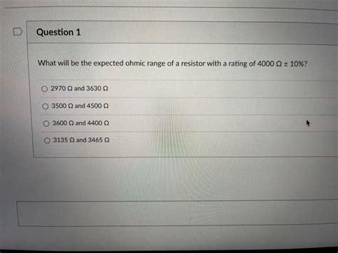 Solved D Question 1 What Will Be The Expected Ohmic Range Of
