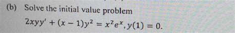 Solved B Solve The Initial Value Problem Chegg
