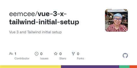Github Eemceevue 3 X Tailwind Initial Setup Vue 3 And Tailwind Initial Setup