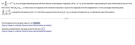 Solved The Nth Partial Sum For The Given Value Of N Is Chegg Com