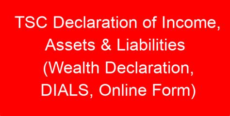 Tsc Declaration Of Income Assets And Liabilities Wealth Declaration Dials Online Form