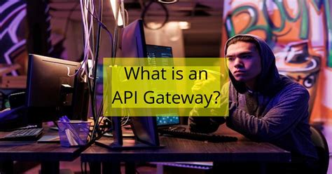 What Is An Api Gateway Undercode Testing