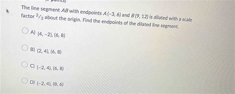 Solved The Line Segment Ab With Endpoints A 36 And B912 Is