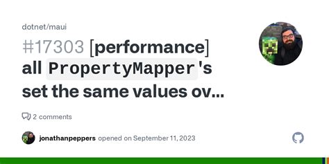 Performance All `propertymapper`s Set The Same Values Over And Over · Issue 17303 · Dotnet