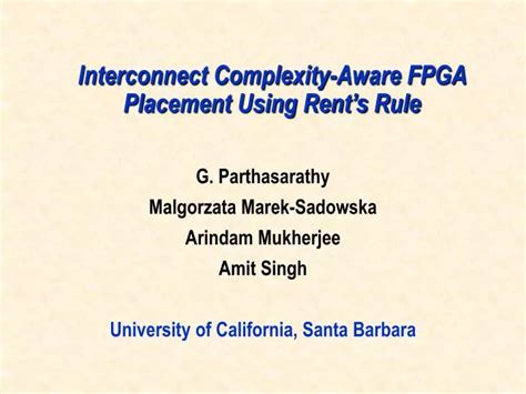 ppt interconnect complexity aware fpga placement using rent s rule powerpoint presentation