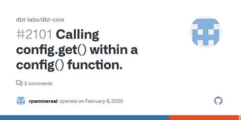 Calling Configget Within A Config Function · Issue 2101 · Dbt