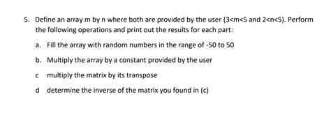 Solved 5 Define An Array M By N Where Both Are Provided By