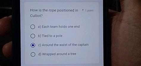 How Is The Rope Positioned In 1 Point Culliot A Each Team Holds One End B Tied To A Pole C
