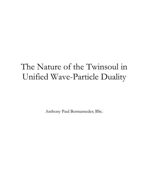 Pdf The Nature Of The Twinsoul In Unified Wave Particle Duality