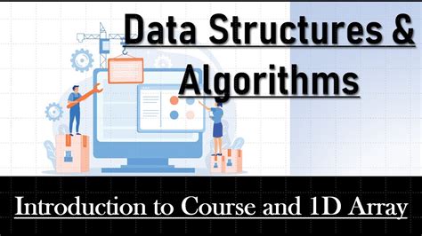 1 Introduction To Course And 1d Array Youtube