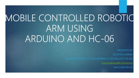Mobile Controlled Robotic Arm Using Arduino And Hc 06 Pptx