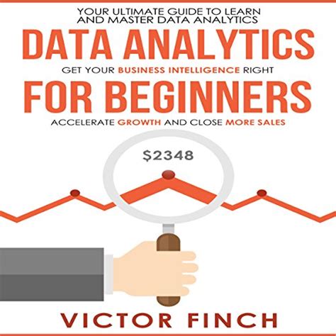 Data Analytics For Beginners Your Ultimate Guide To Learn And Master Data Analysis Audiobook