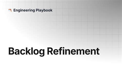 Backlog Refinement Engineering Playbook