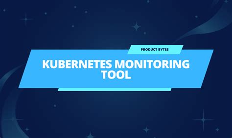 Kubernetes Monitoring Tool Monitor Nodes Pods And Api