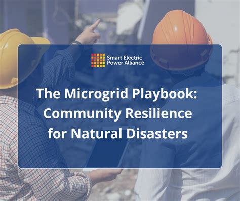 The Microgrid Playbook Community Resilience For Natural Disasters Sepa