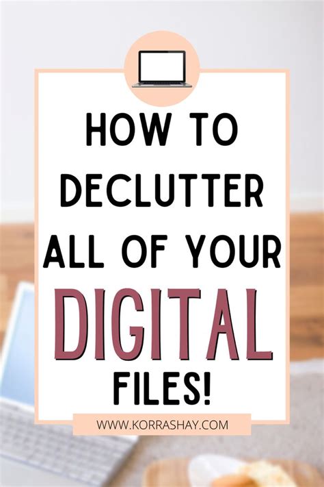 How To Declutter All Of Your Digital Files Digital Organization Digital Declutter