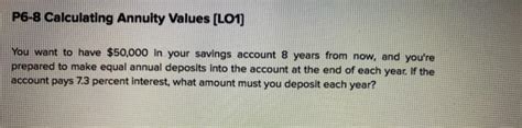 Solved P6 8 Calculating Annuity Values L01 You Want To Chegg Com