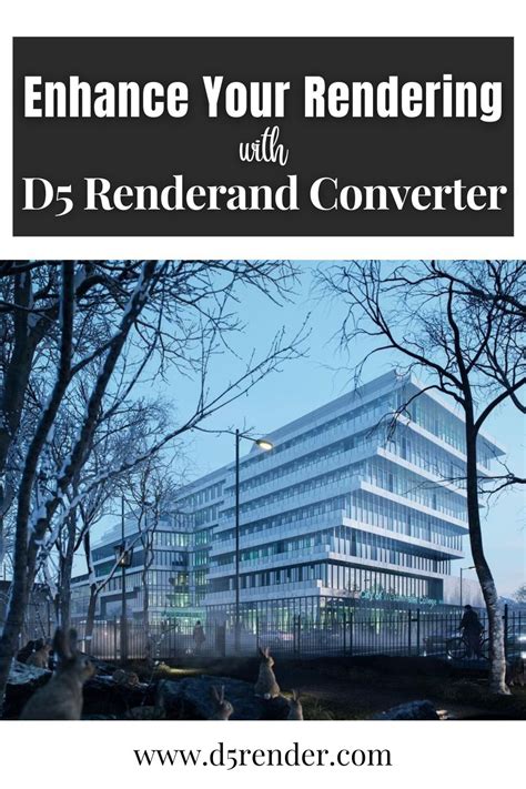 Enhance Your Rendering With D5 Converter And D5 Render Get