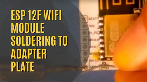 Esp 12f Wifi Module Soldering To Adapter Plate Wifi Iot Esp8266