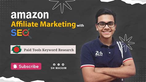 Amazon Affiliate Marketing With Seo Bangla Course Paid Tools Keyword Research Sh Masum