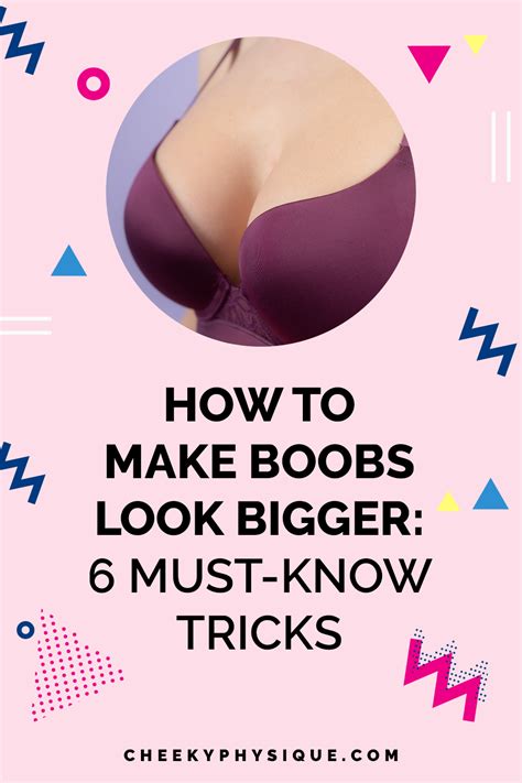 How To Make Boobs Look Bigger 6 Must Know Tricks Artofit