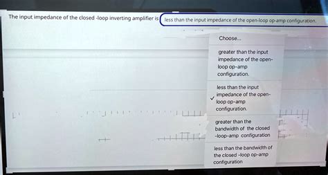 [get answer] the input impedance of the closed loop inverting amplifier