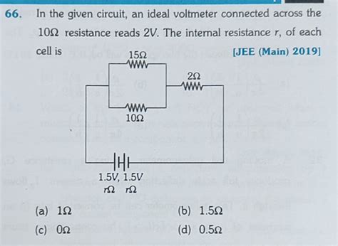 In The Given Circuit An Ideal Voltmeter Connected Across The 10 Omega R