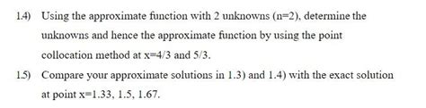 Solved Weighted Residual Methods Are Frequently Used To Chegg