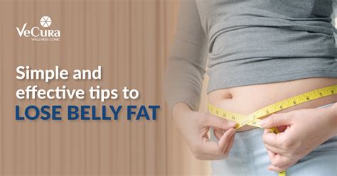 Effective Tips To Lose Belly Fat 10 Simple Tips Vecura Wellness