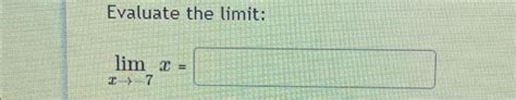 Solved Evaluate The Limit Chegg Com