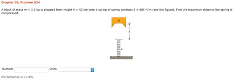 Solved A Block Of Mass M 3 2 Kg Is Dropped From Height H
