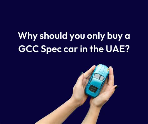 Why Should You Buy A Gcc Spec Car In The Uae Carbuyingpeople