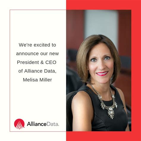 We Are Excited To Announce Melisa Miller As The New President And Ceo Of Alliance Data We Also