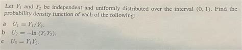 Solved Let Y1 And Y2 Be Independent And Uniformly