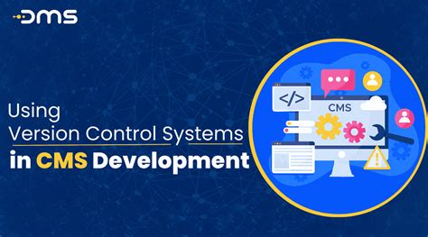 Using Version Control Systems For Cms Development By Dmsinfosystem Medium