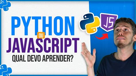 Python Ou Javascript Qual Devo Aprender Youtube
