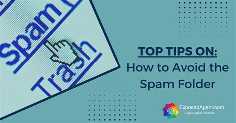 How To Avoid The Spam Folder Top Tips For Email Marketers Exposedagent Com Best Real