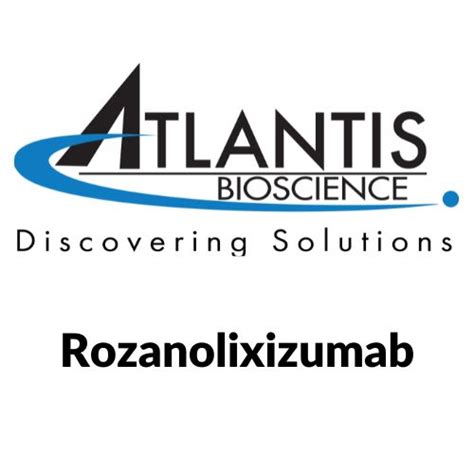 Rozanolixizumab Atlantis Bioscience Pte Ltd