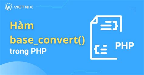 Tổng Quan Về Hàm Toán Baseconvert Trong Php 2025