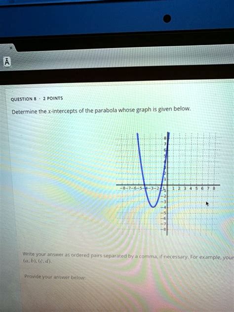 question points determine the x intercepts ofthe parabola whose graph