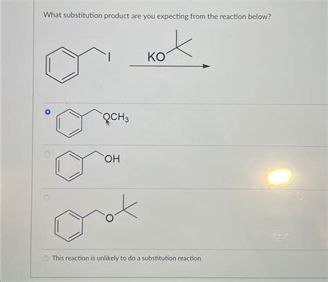 Solved What Substitution Product Are You Expecting From The Chegg Com