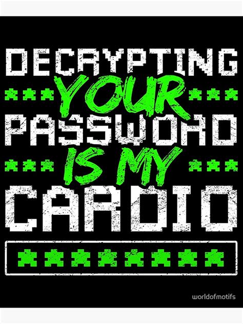Cyber Security Password Decryption Poster For Sale By Worldofmotifs