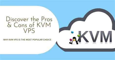 what is kvm vps pros cons and comparison with others