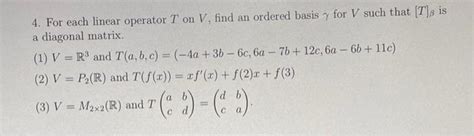 4 for each linear operator t on v find an ordered