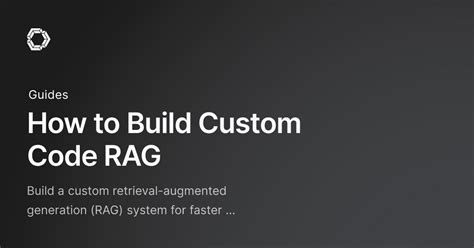 How To Build Custom Code Rag Continue