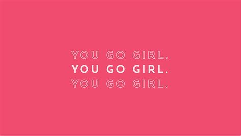 February Backgrounds You Go Girl Hd Wallpaper Pxfuel