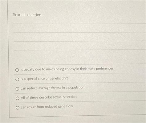 Solved Sexual Selection Is Usually Due To Males Being Chegg Com