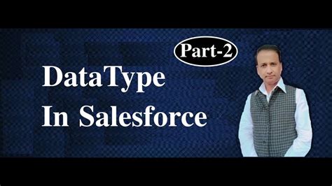 Lec 13 Datatype In Salesforce Part 2 हिंदी By Rajesh Youtube